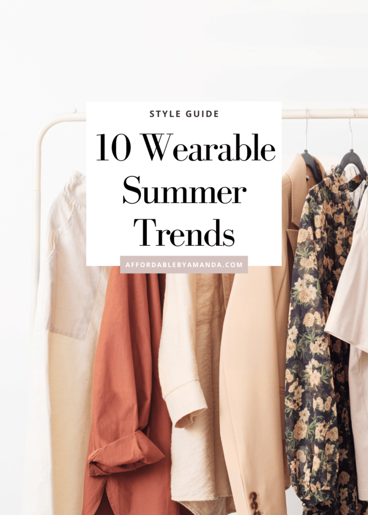 10 Wearable Summer Trends 2024 - Affordable by Amanda